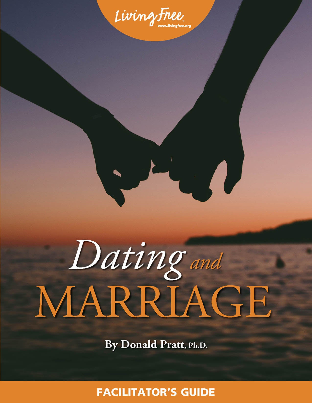 Dating & Marriage Facilitator's Guide – Living Free
