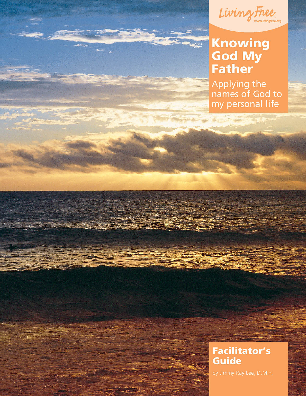 Knowing God My Father Facilitator's Guide – Living Free